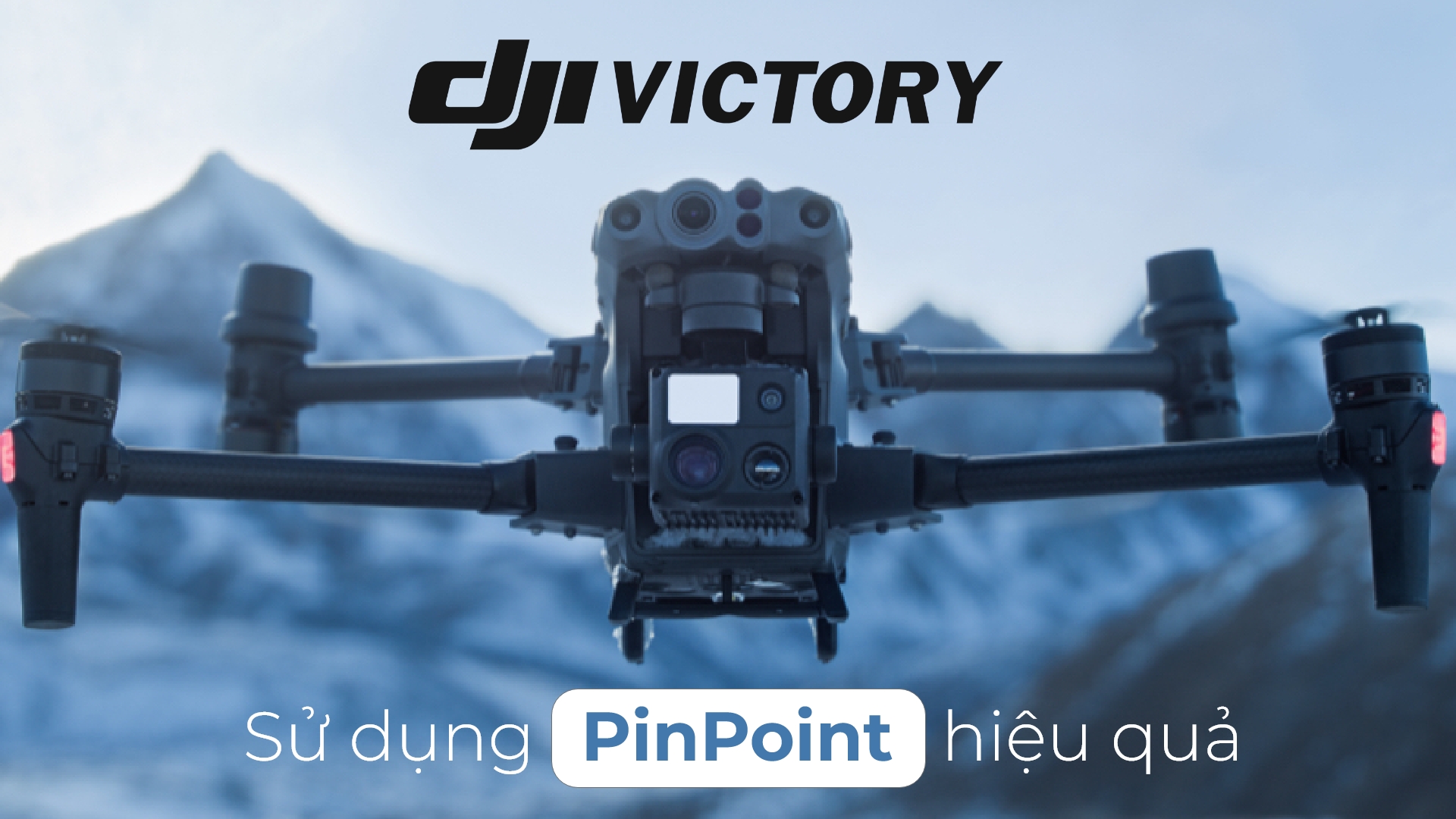 PinPoint là gì ? Sử Dụng PinPoint Hiệu Quả - Flycam - Drone - DJI